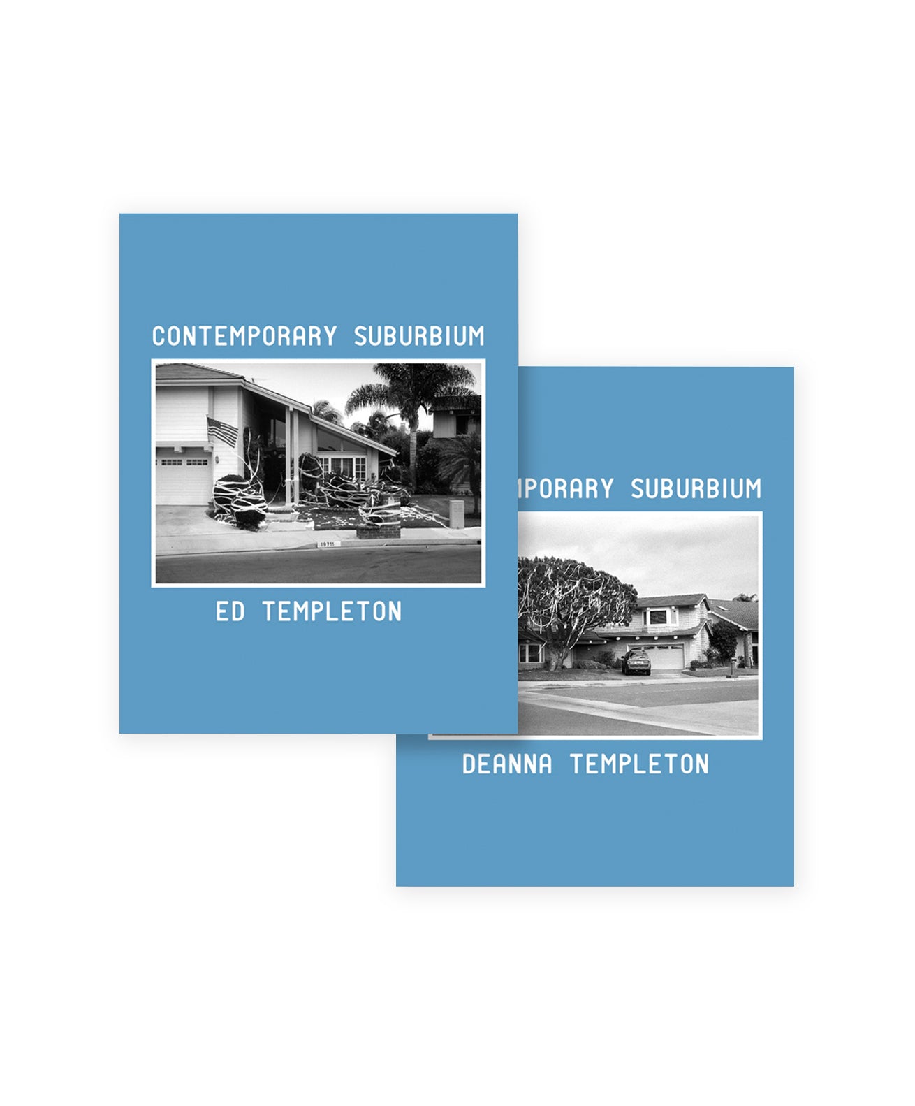 ED AND DEANNA TEMPLETON – CONTEMPORARY SUBURBIUM – Galerie Écho